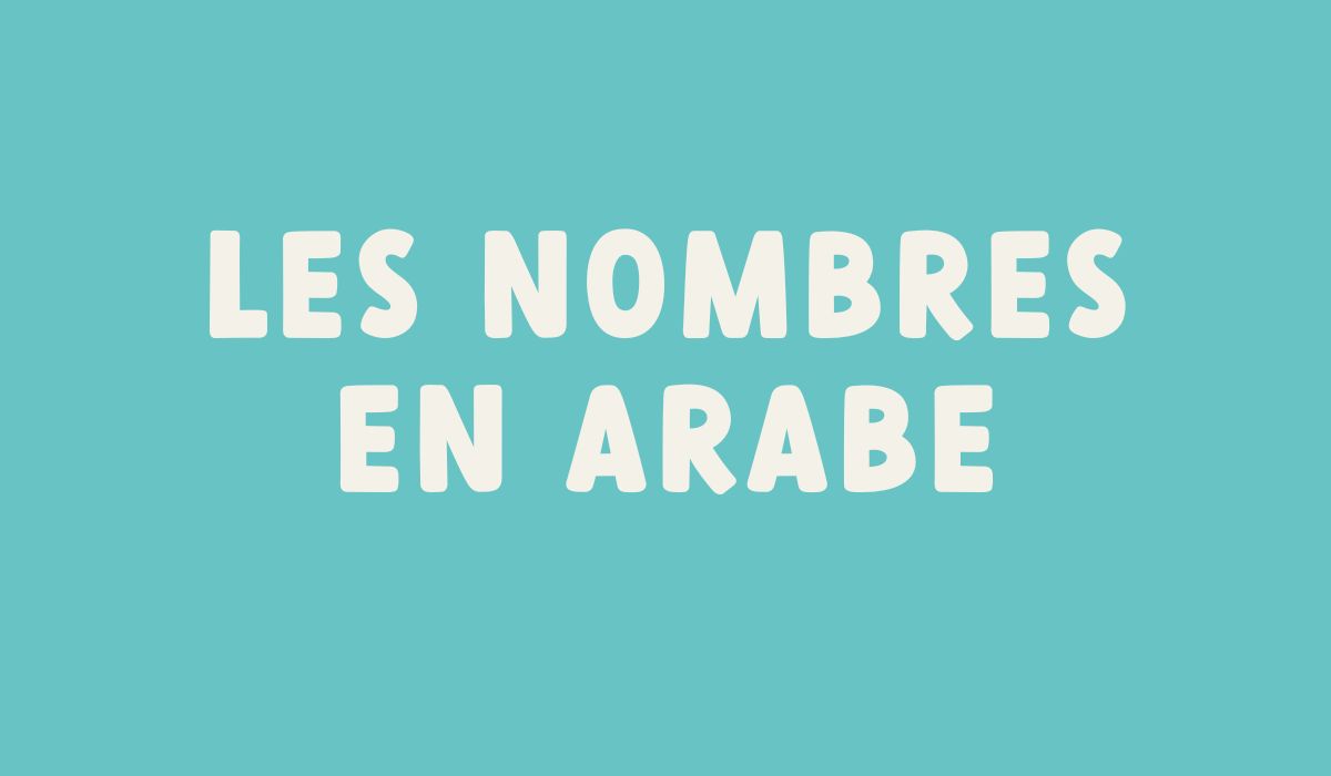 Comment lire et prononcer les nombres en arabe